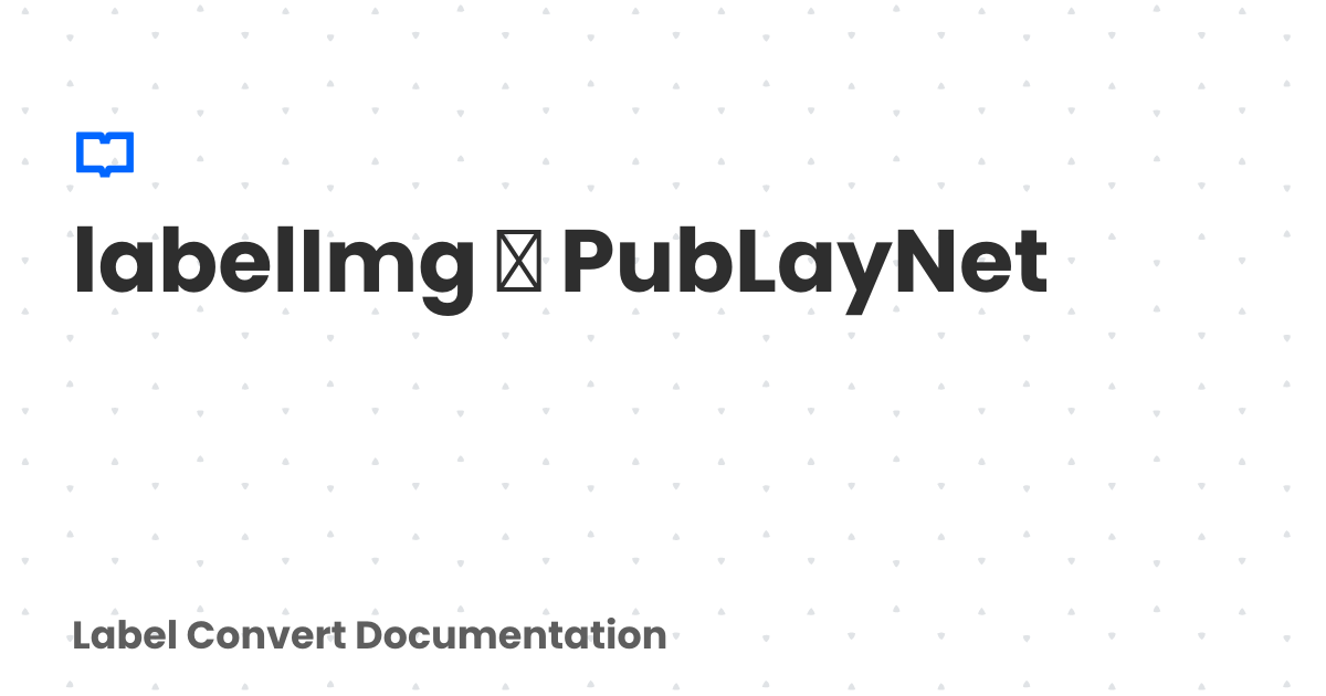 labelImg → PubLayNet | Label Convert Documentation