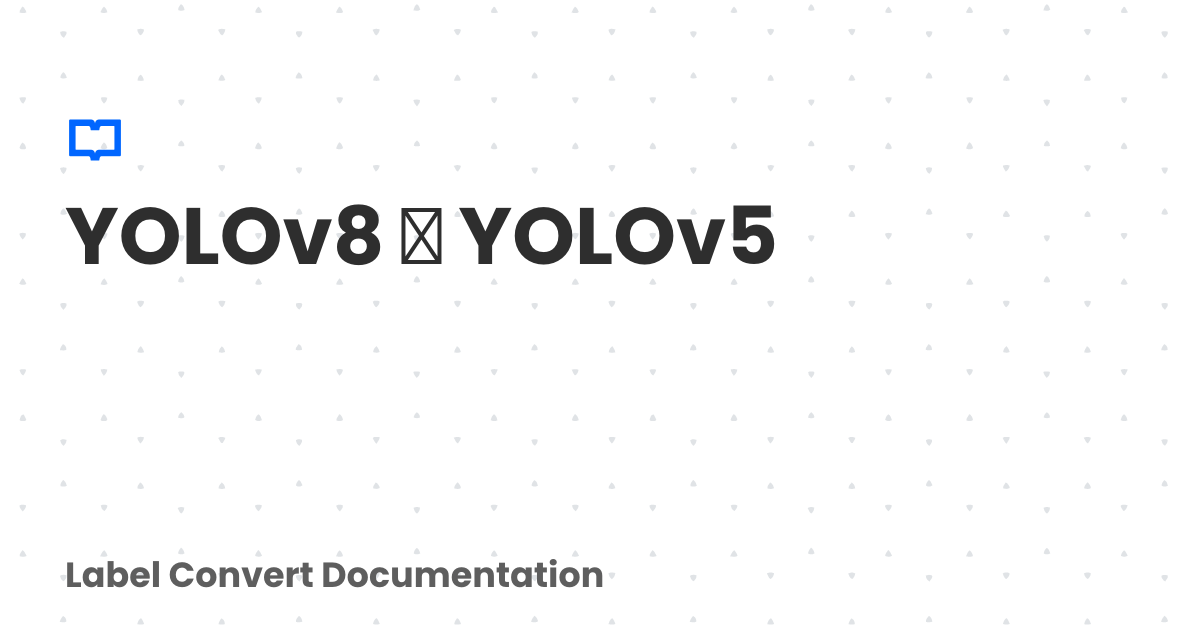 YOLOv8 → YOLOv5 | Label Convert Documentation