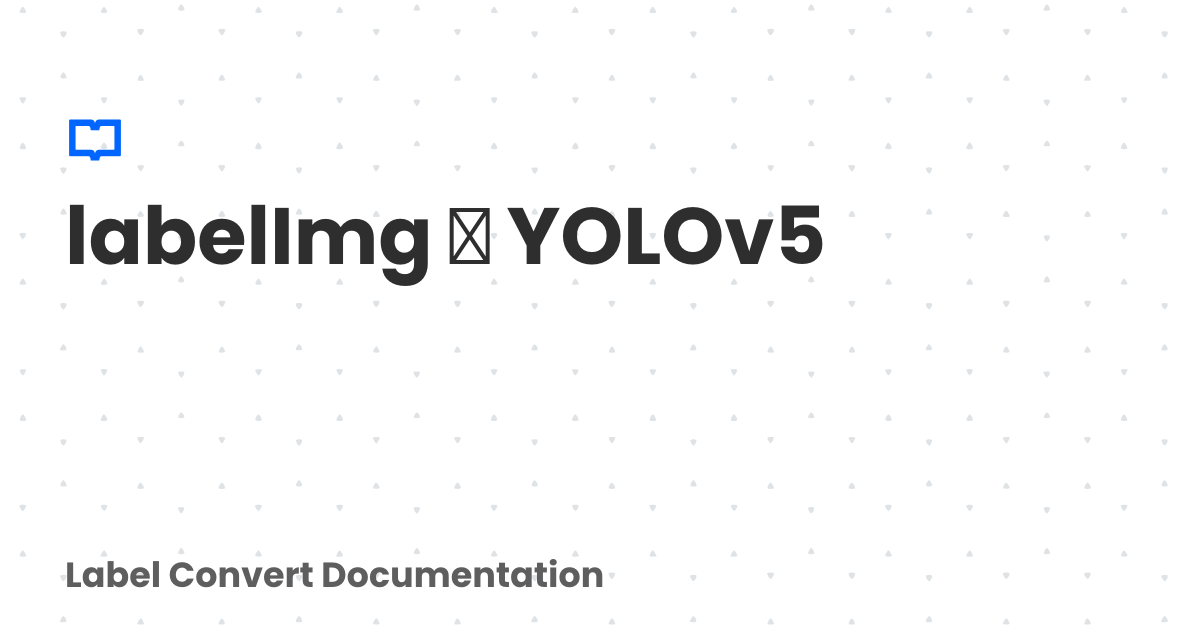 labelImg → YOLOv5 | Label Convert Documentation