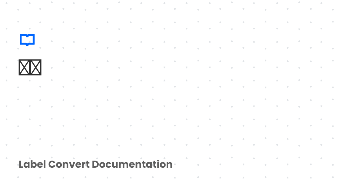 概览 | Label Convert Documentation