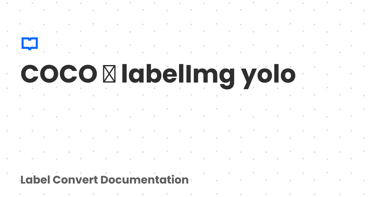 COCO → labelImg yolo | Label Convert Documentation