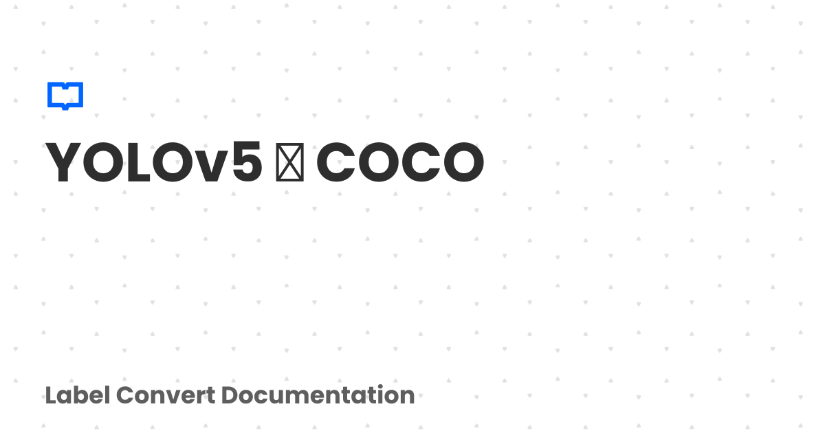 YOLOv5 → COCO | Label Convert Documentation